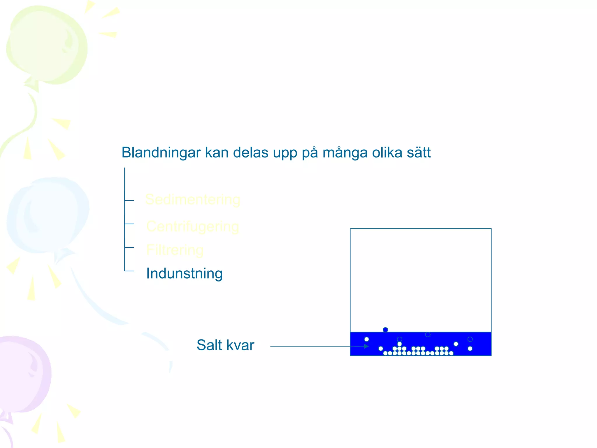 Blandning åk 7 ppt kemi.ppt13 | PPT
