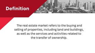 Overview of real estate market | PPTX
