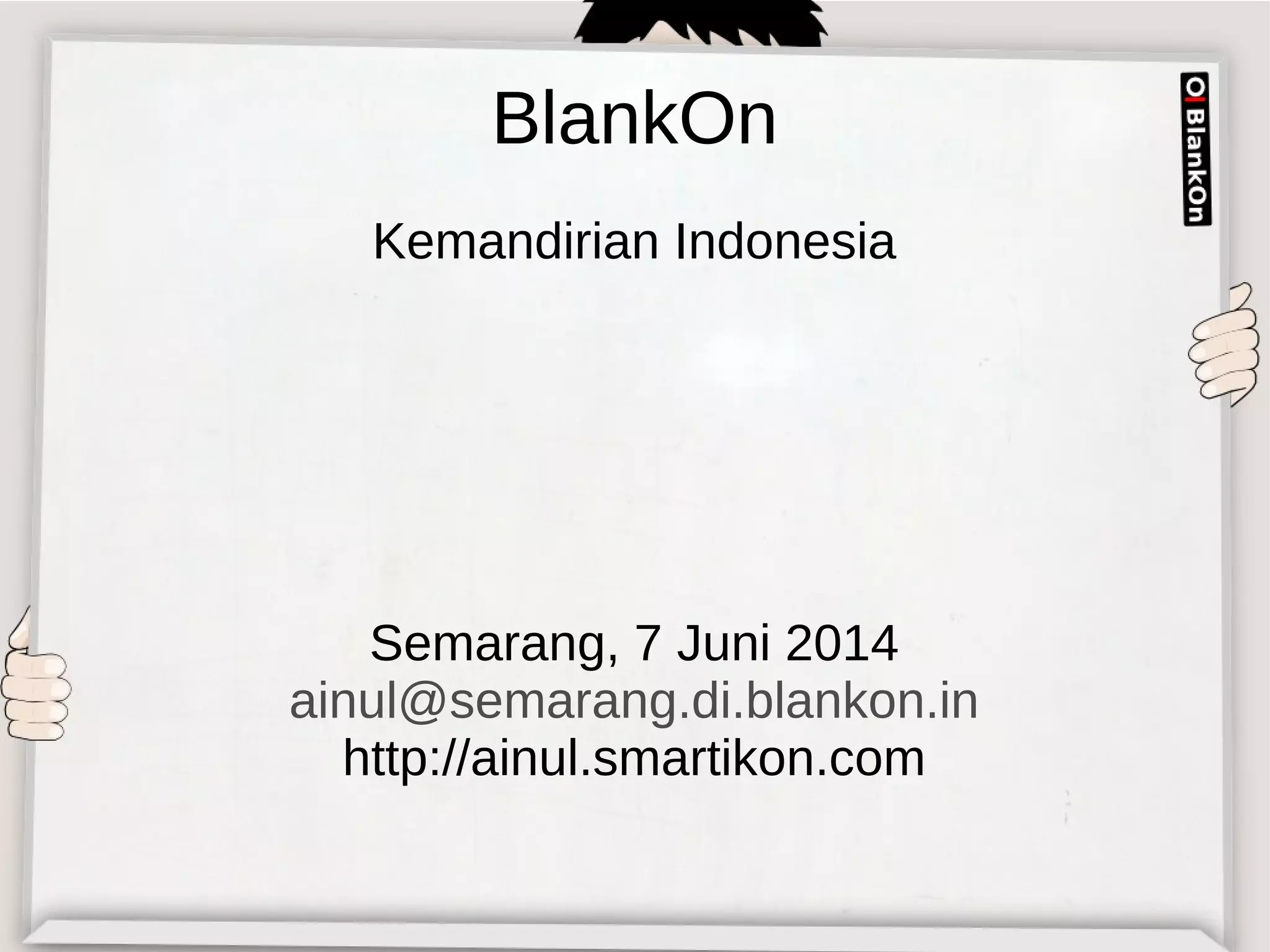 BlankOn untuk kemandirian indonesia | PPT