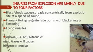 Explosion Injuries and its Forensic Aspect | PPTX