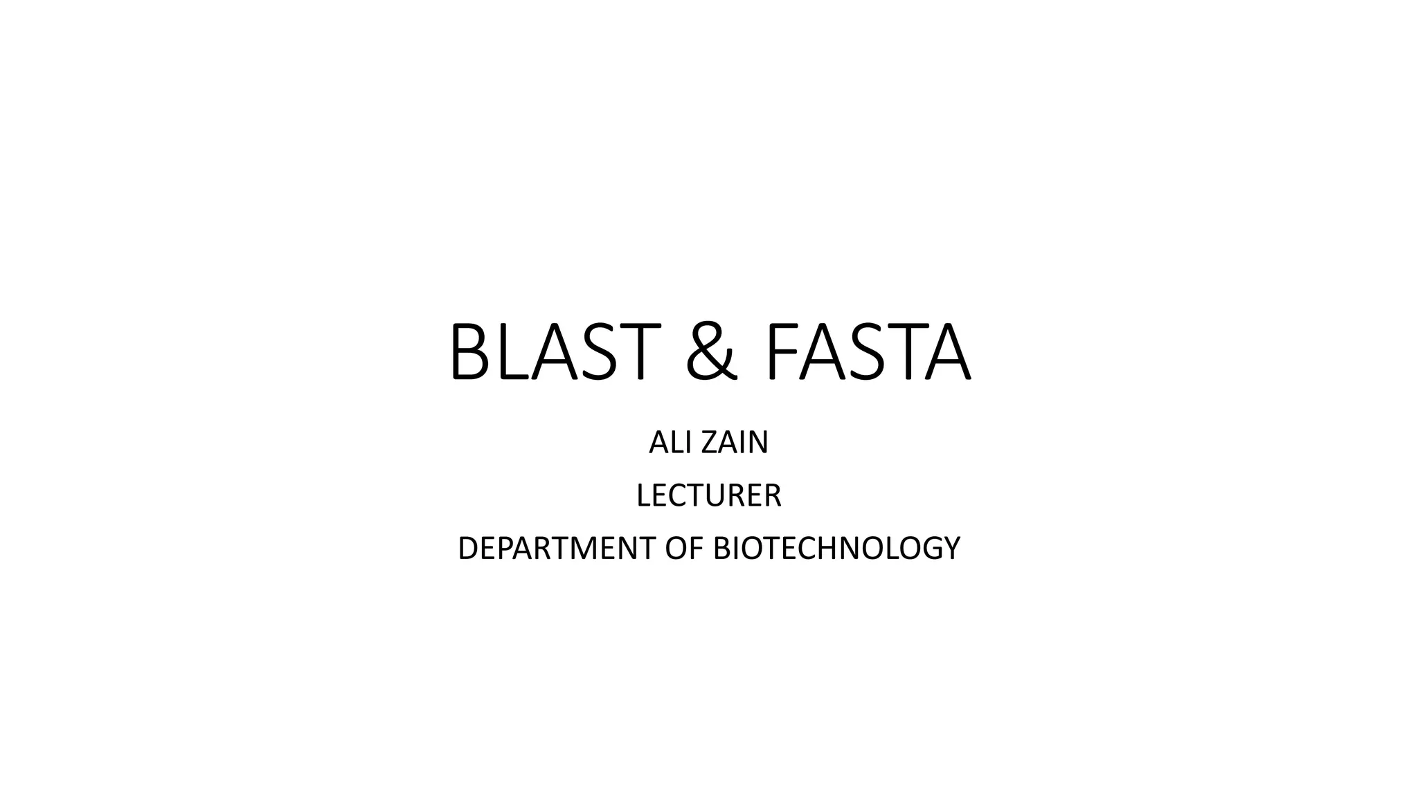 BLAST AND FASTA.pptx12345789999987544321234 | PPTX