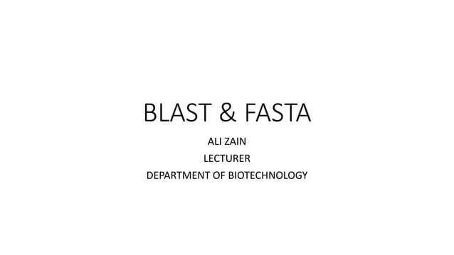 BLAST AND FASTA.pptx12345789999987544321234 | PPT