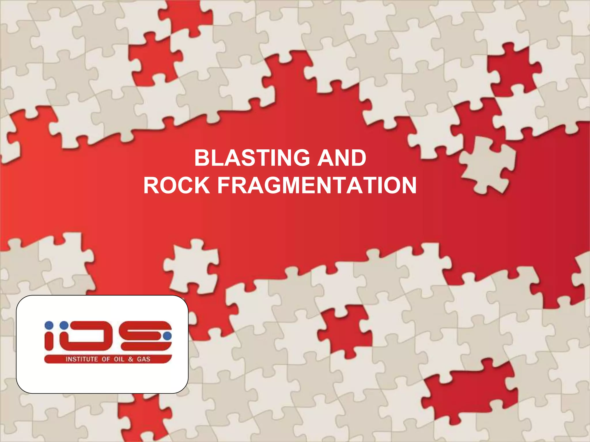 Blasting and rock fragmentation | PPTX