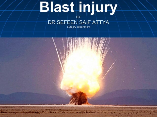 Blast injuries | PPT | Death, Injury, or Military Conflict | Sensitive ...