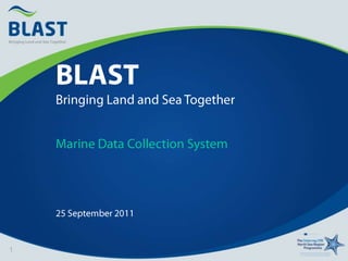 BLAST Marine Data Collection System | PPTX