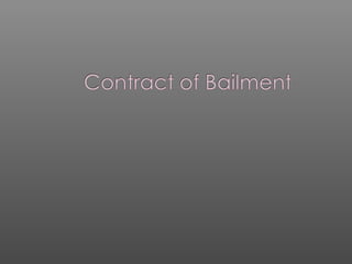 Contract of bailment | PPT | Law