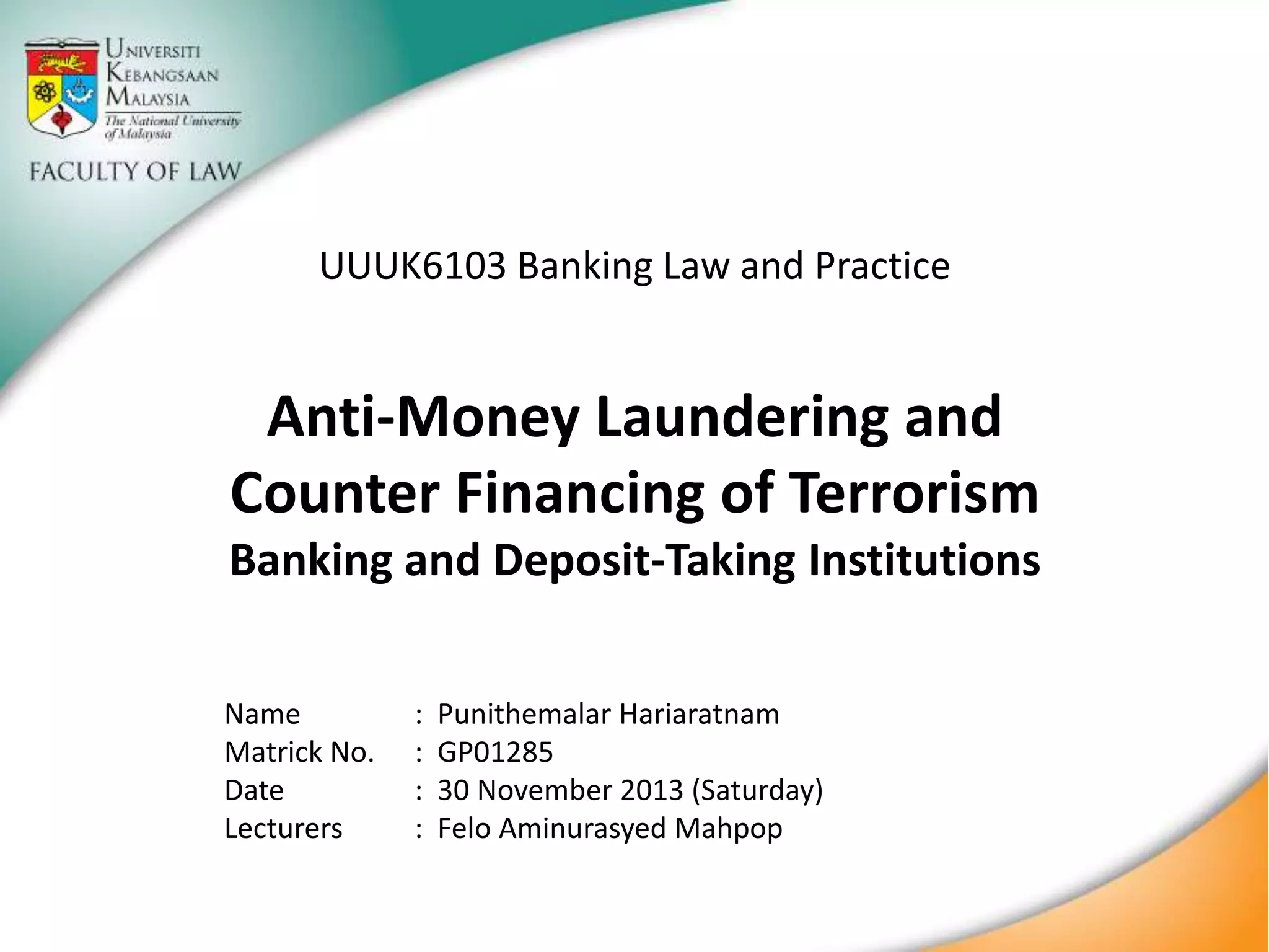 Anti-Money Laundering and Counter Financing of Terrorism | PPTX