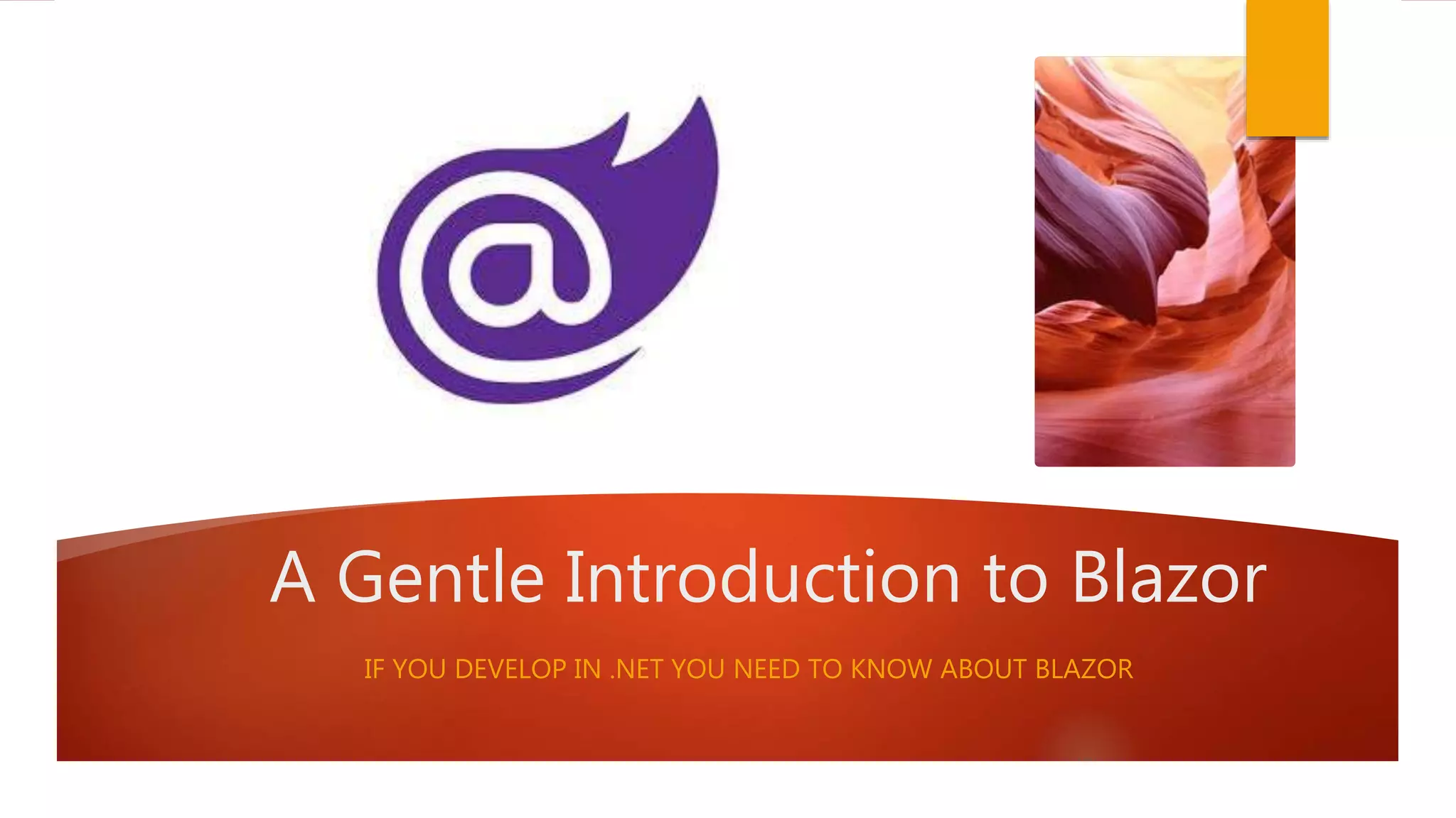 A Gentle Introduction to Blazor | PPT A Gentle Introduction to Blazor | PPT