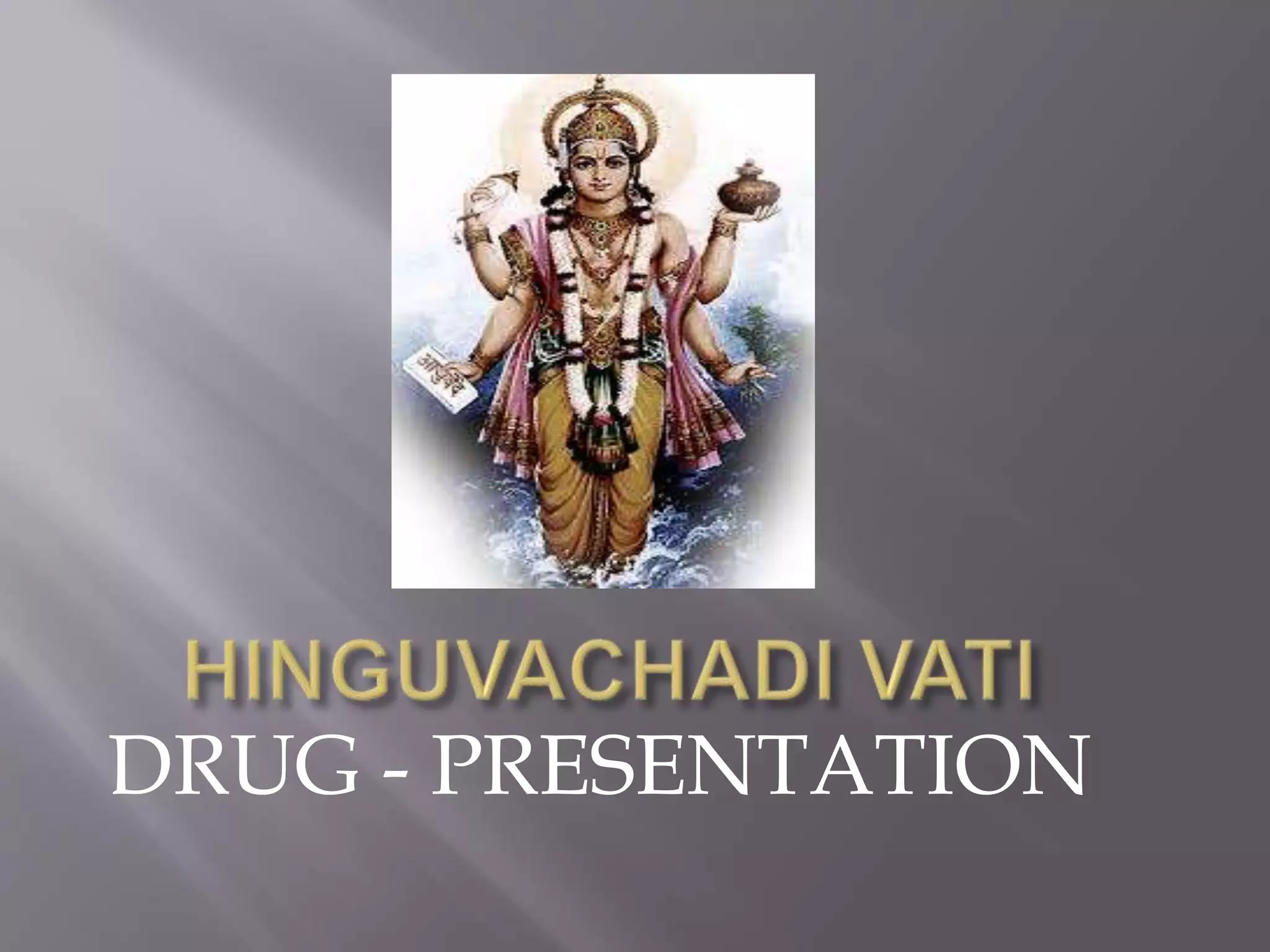 Hinguvachadi vati | PPT