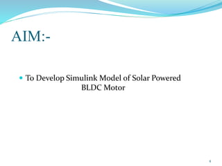 DESIGN & SIMULATION OF SOLAR POWERED BLDC MOTOR.pptx