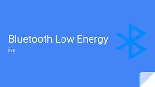 Bluetooth Low Energy(BLE) and beacons working | PPT