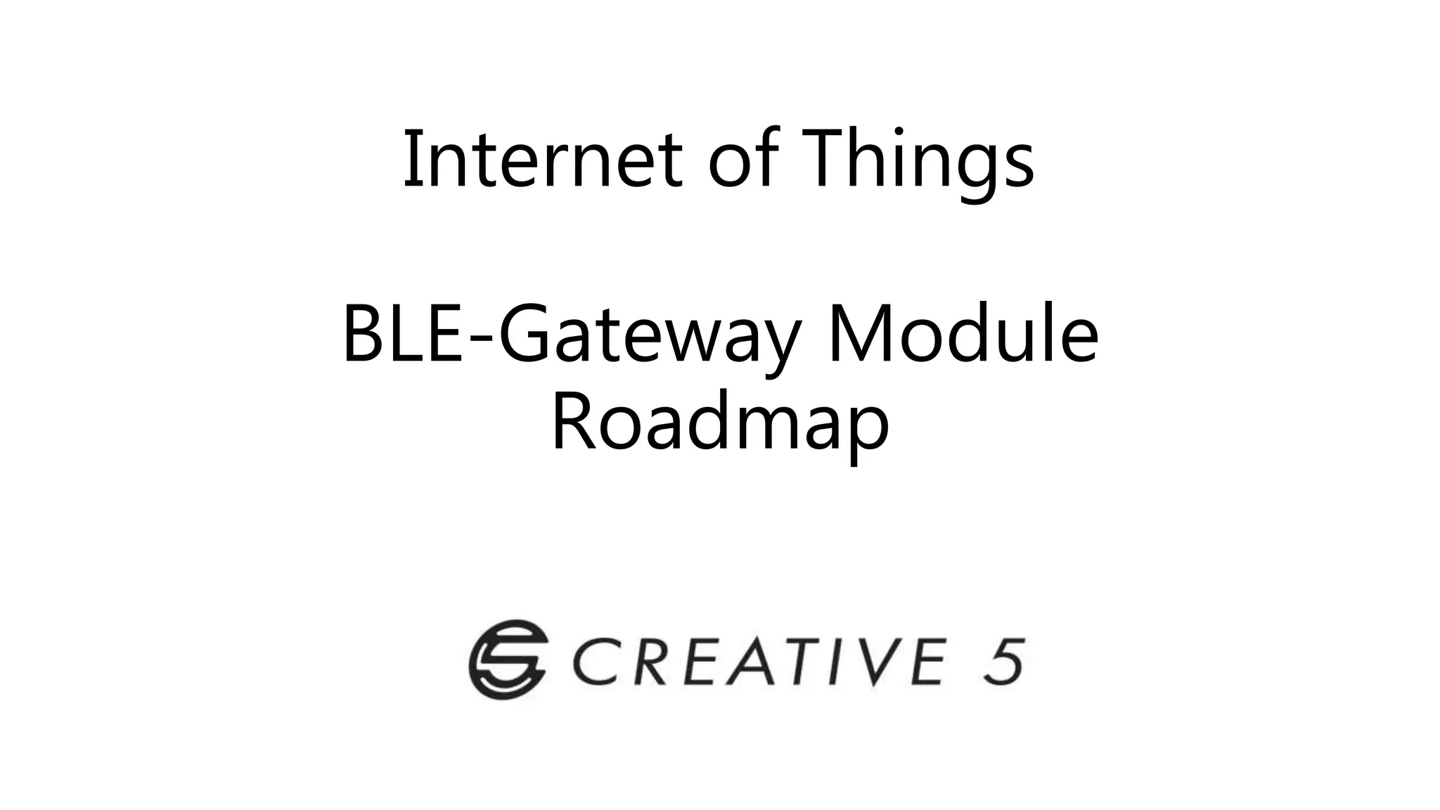 BLE/Wifi gateway module roadmap-2018 | PPTX