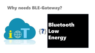 BLE/Wifi gateway module roadmap-2018 | PPTX
