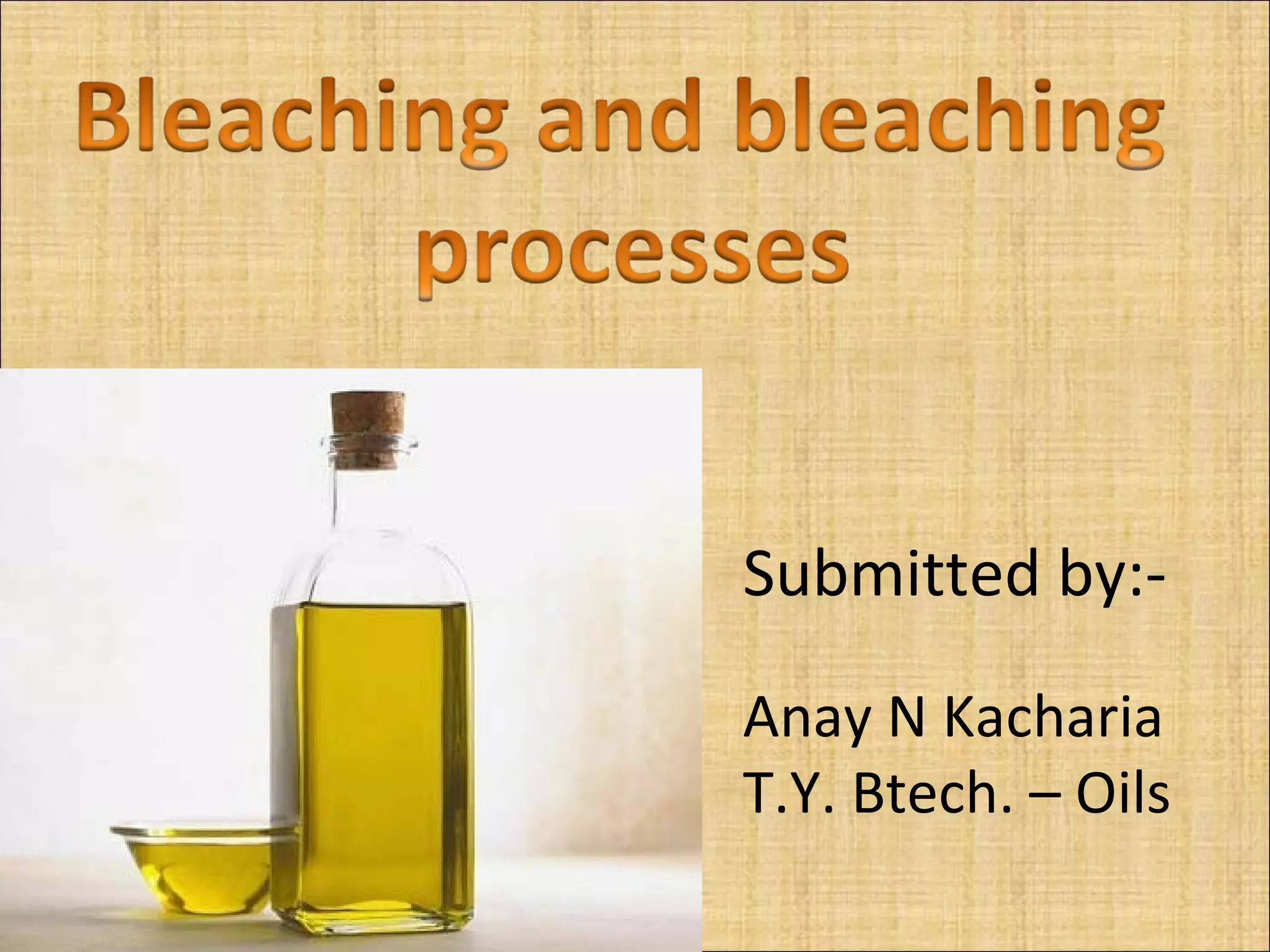 Bleaching of oil | PPT
