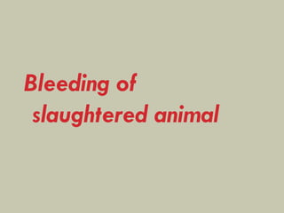 Bleeding in slaughtered animals and it's effect in meat quality | PPT