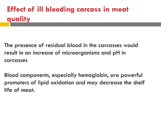 Bleeding in slaughtered animals and it's effect in meat quality | PPTX