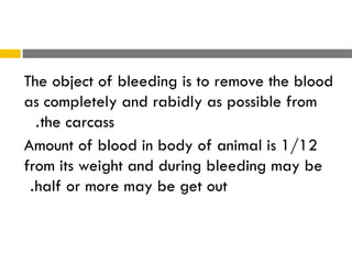 Bleeding in slaughtered animals and it's effect in meat quality | PPTX