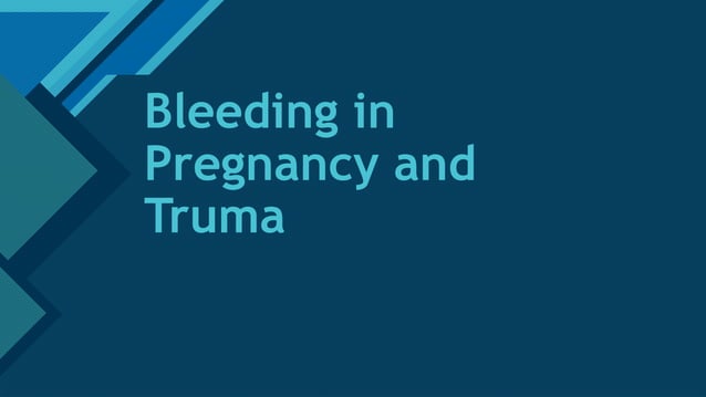 bleeding during pregnency and trauma.pptx