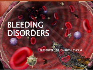 BLEEDING DISORDERS | PPT