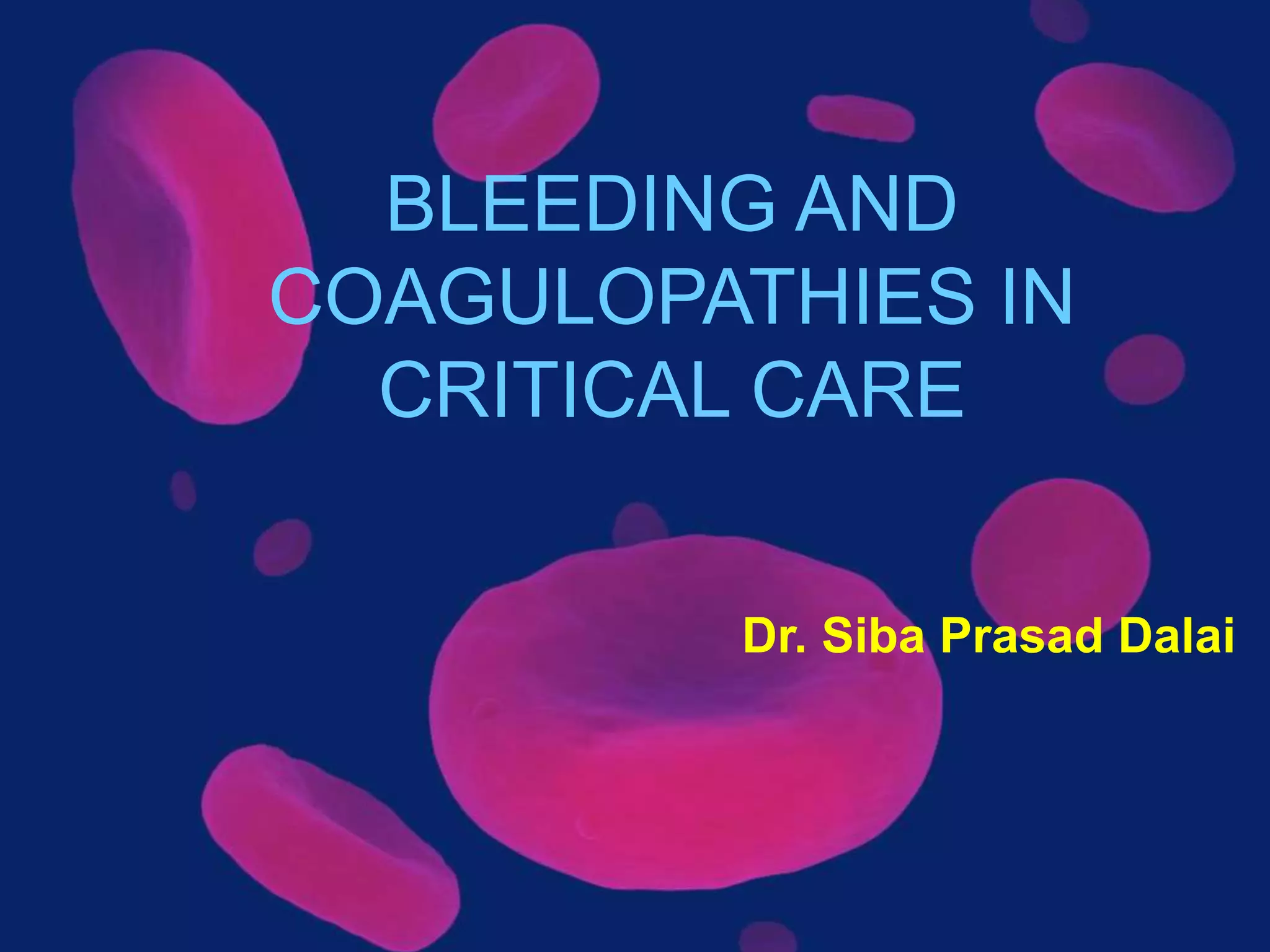 Bleeding and coagulopathy | PPTX