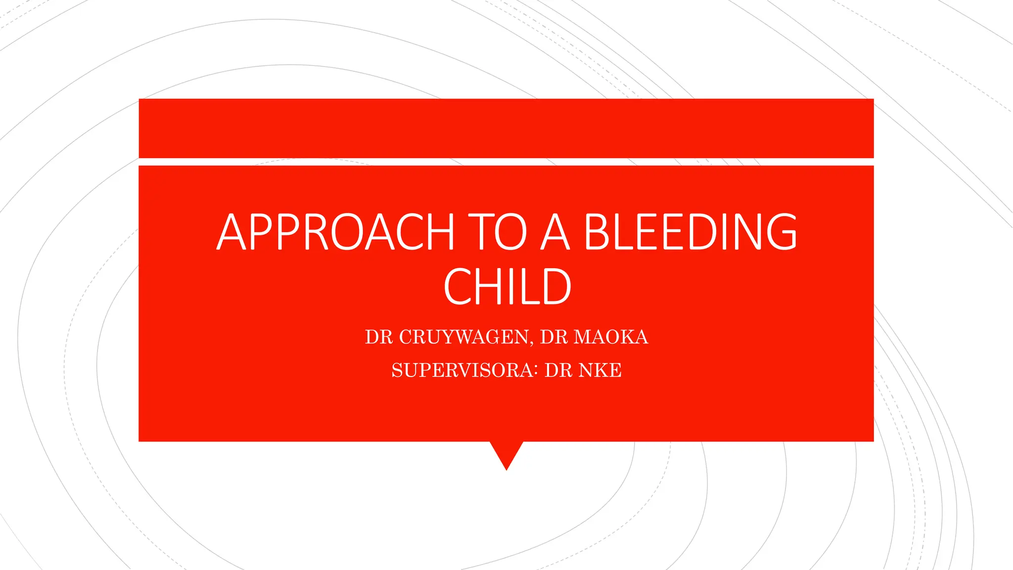 approach to a bleeding child with blood disorders.pptx