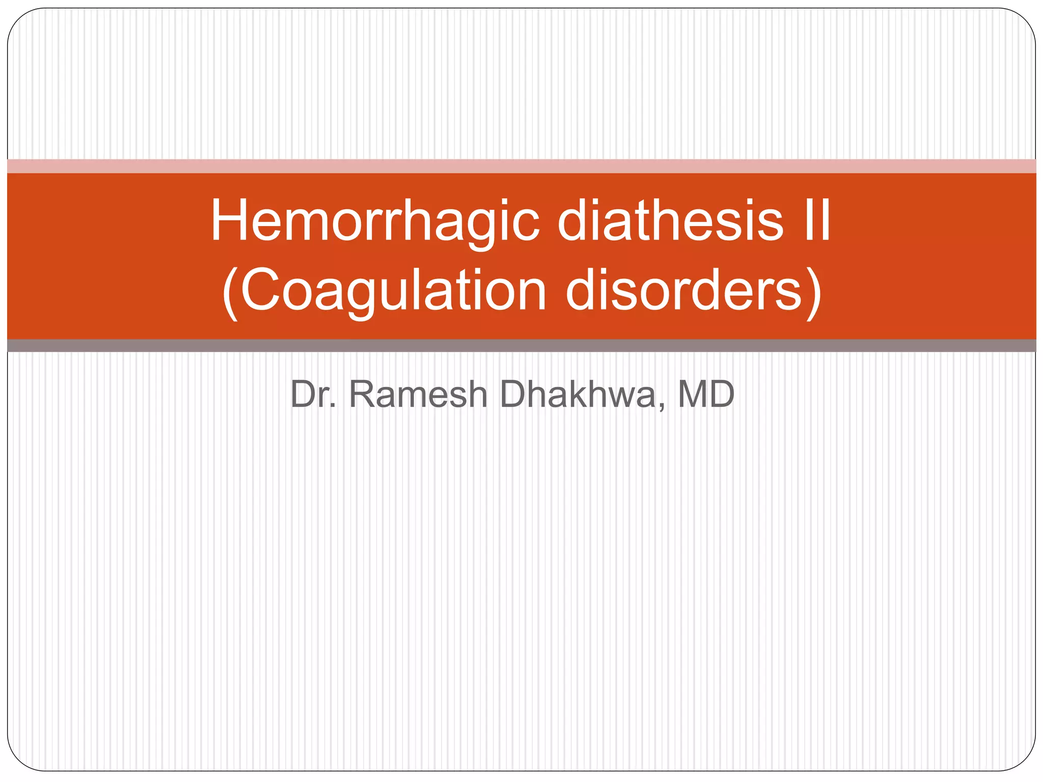 Hemorrhagic diathesis 2 | PPTX