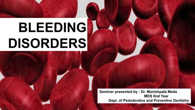 Bleeding disorders | PPTX | Blood Disorders | Diseases and Conditions