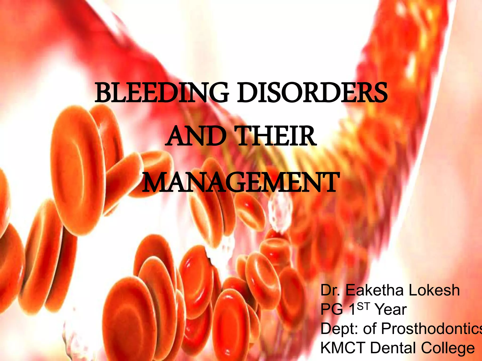 Bleeding disorders and their management | PPTX