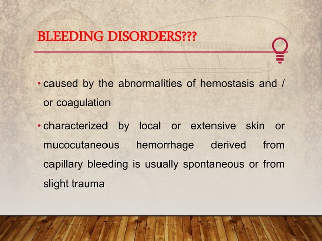 Bleeding disorders and their management | PPTX