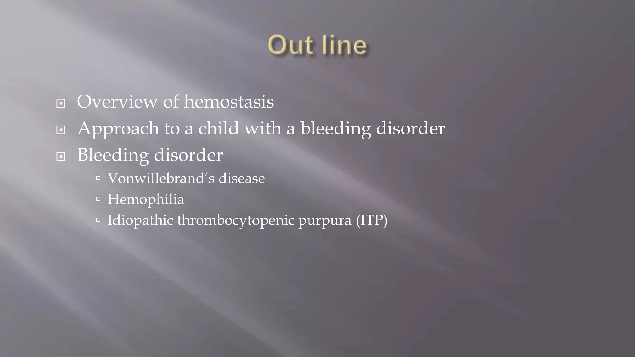 Bleeding disorder in pediatrics | PPTX