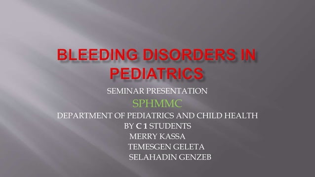 Bleeding disorder in pediatrics | PPTX