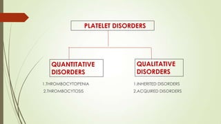 Bleeding disorders(Disorders of Platelets and vessel wall) | PPTX