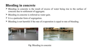Bleeding in concrete detail explanatation | PPTX
