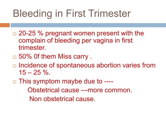 Bleeding in first trimester | PPT