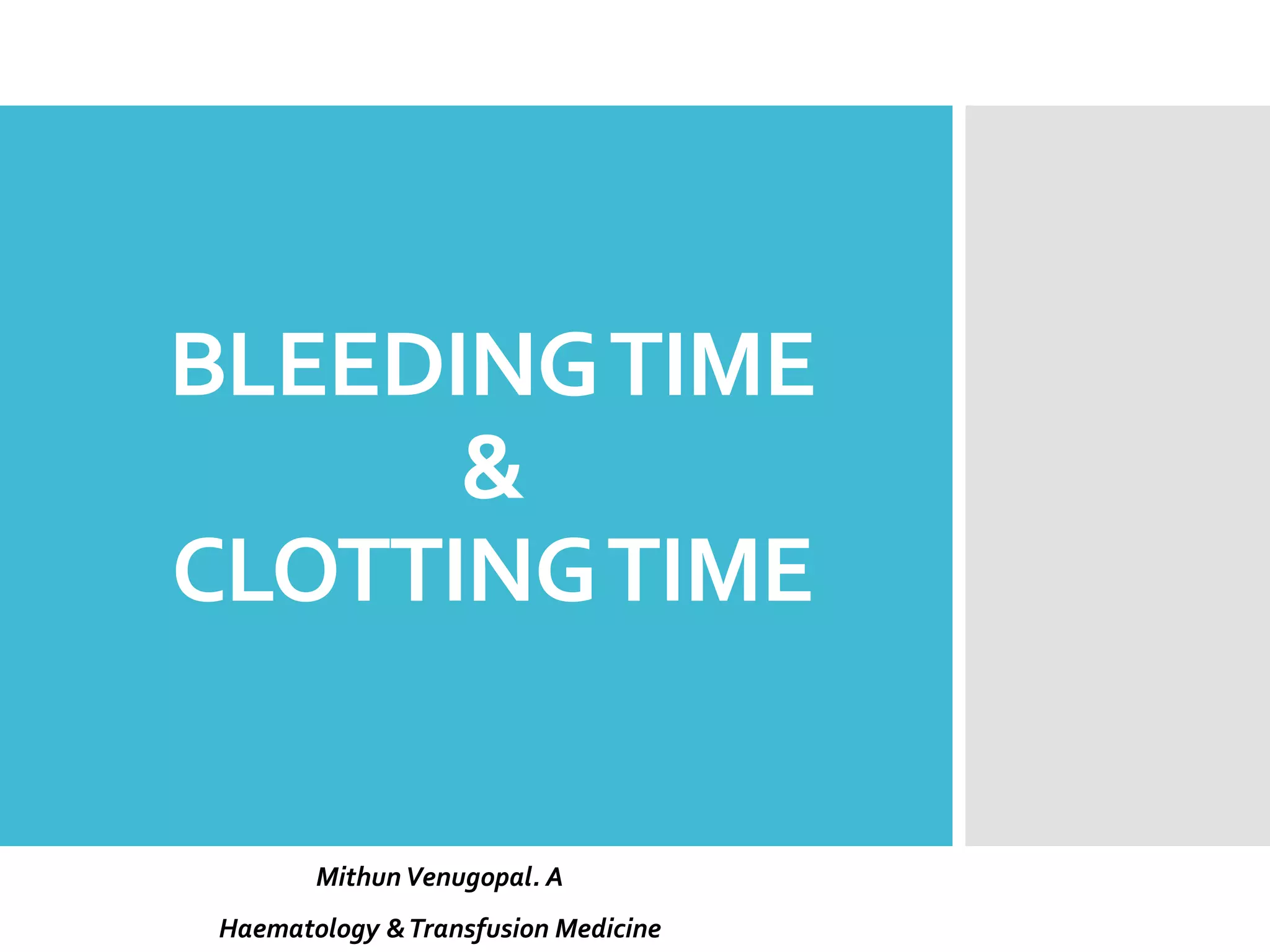 BLEEDING TIME AND CLOTTING TIME.pptx