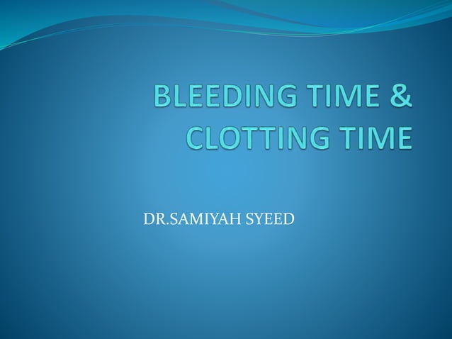 BLEEDING TIME & CLOTTING TIME.pptx | Blood Disorders | Diseases and ...