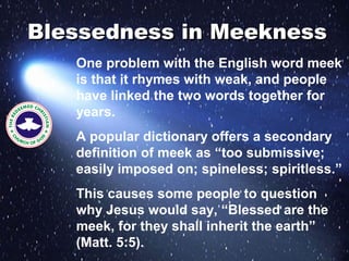 Bleesedness in Meekness | PPT