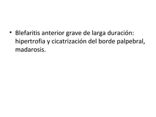 Blefaritis marginal cronica | PPT