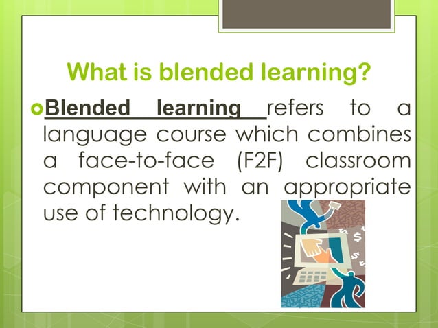 Blended learning | PPTX | Online Education | Education