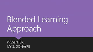 Blended learning approach | PPSX | Homework and Study | Education