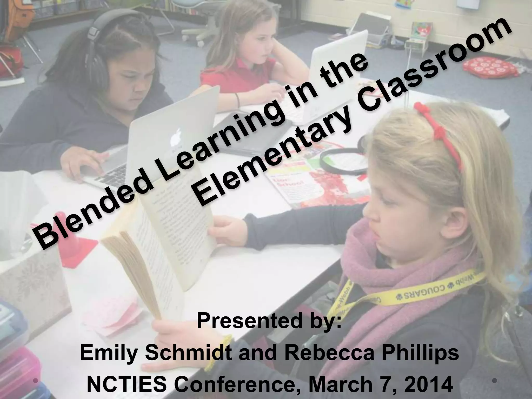 Blended Learning in the Elementary Classroom - May 6 | PPT