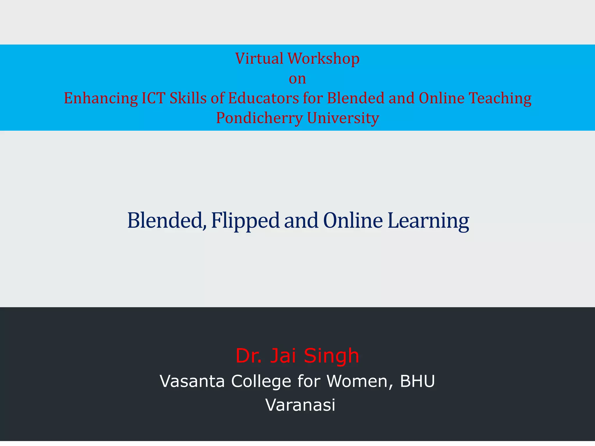 Blended and online Learning PPT Presented in Pondicherry university | PPTX