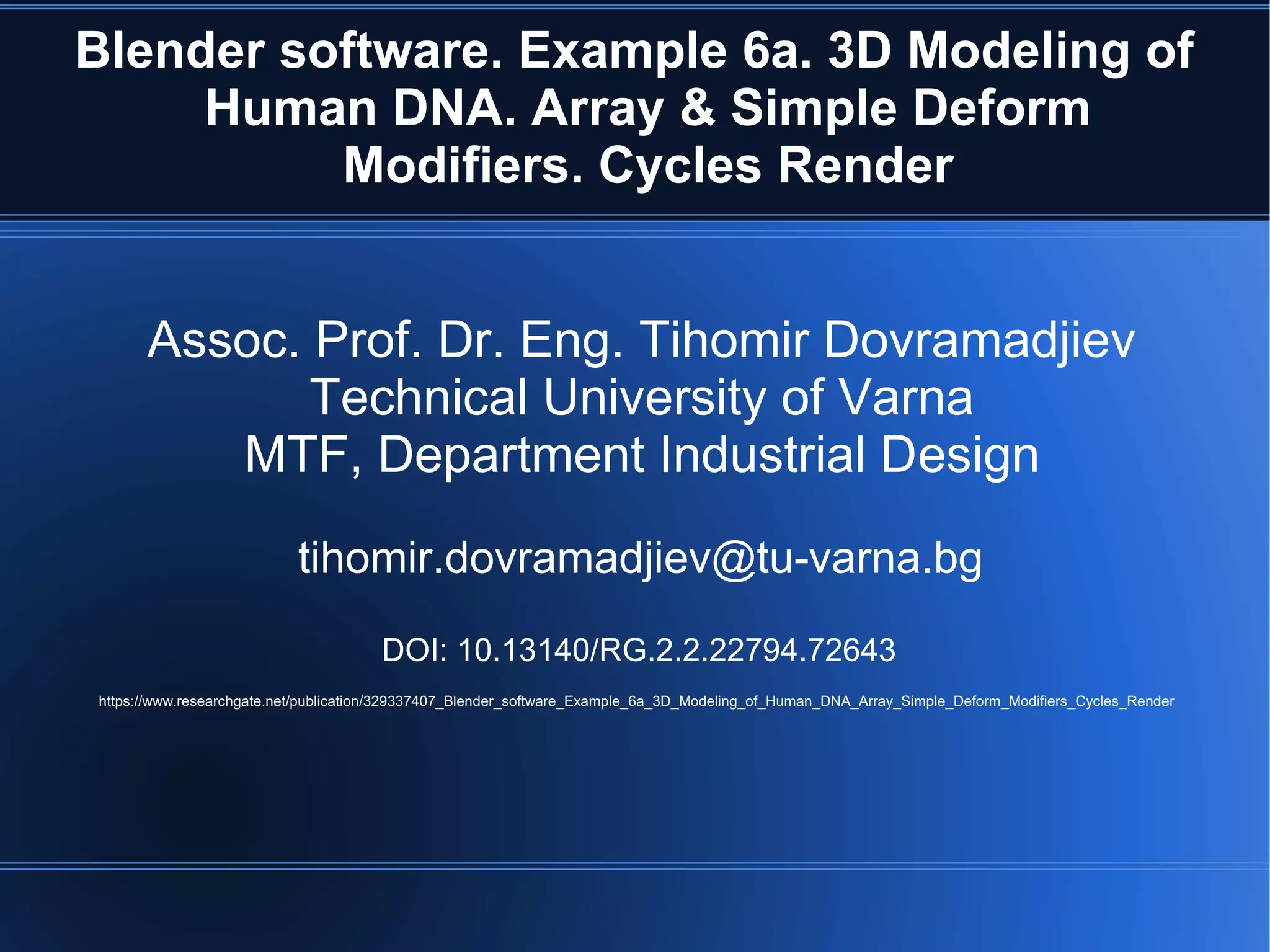 DrTAD Blender software. Example 6а. 3D Modeling of Human DNA. Array & Simple Deform Modifiers ...