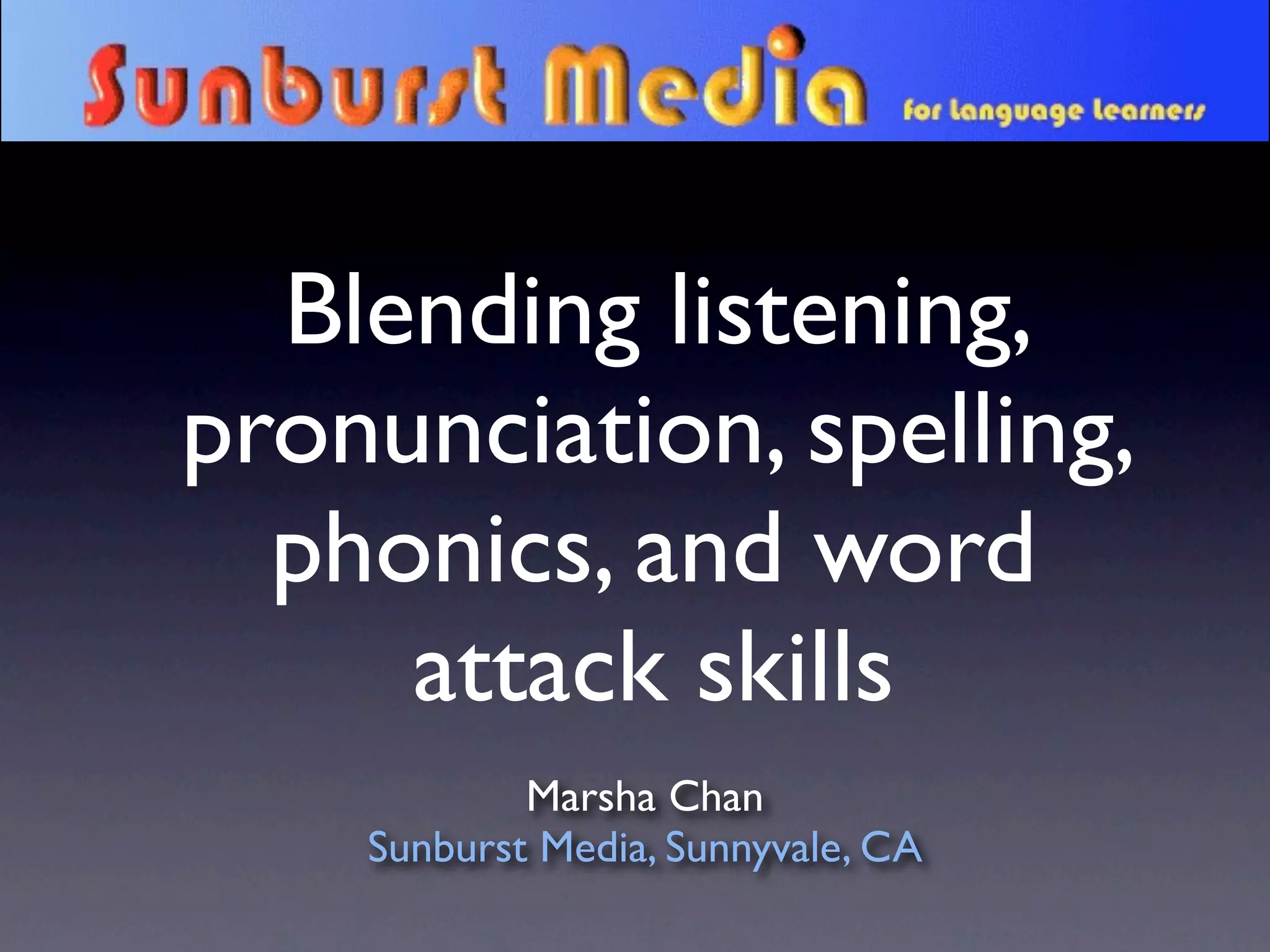 Blending Listening, Pronunciation, Spelling, Phonics and Word Attack ...