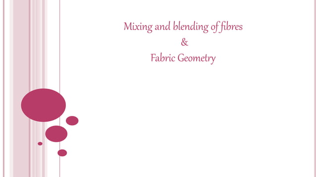 Blendingandmixing in textile application | PPTX
