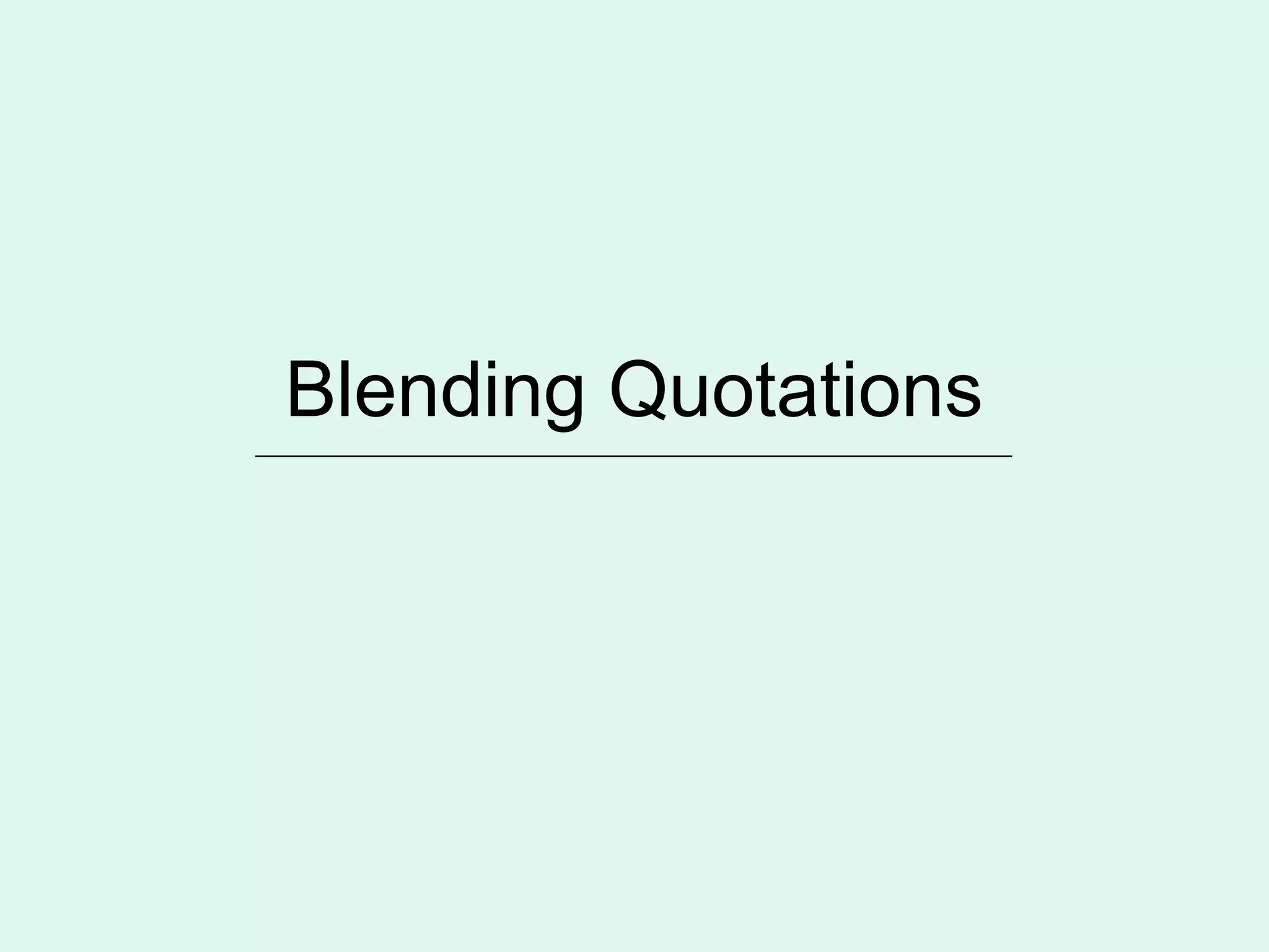 Blending quotations | PPT