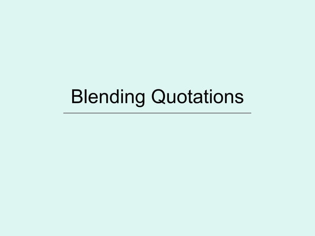 Blending quotations | PPT