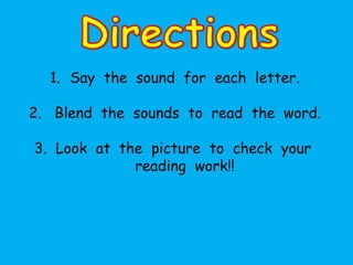 How to teach blending sounds with CVC words .ppt