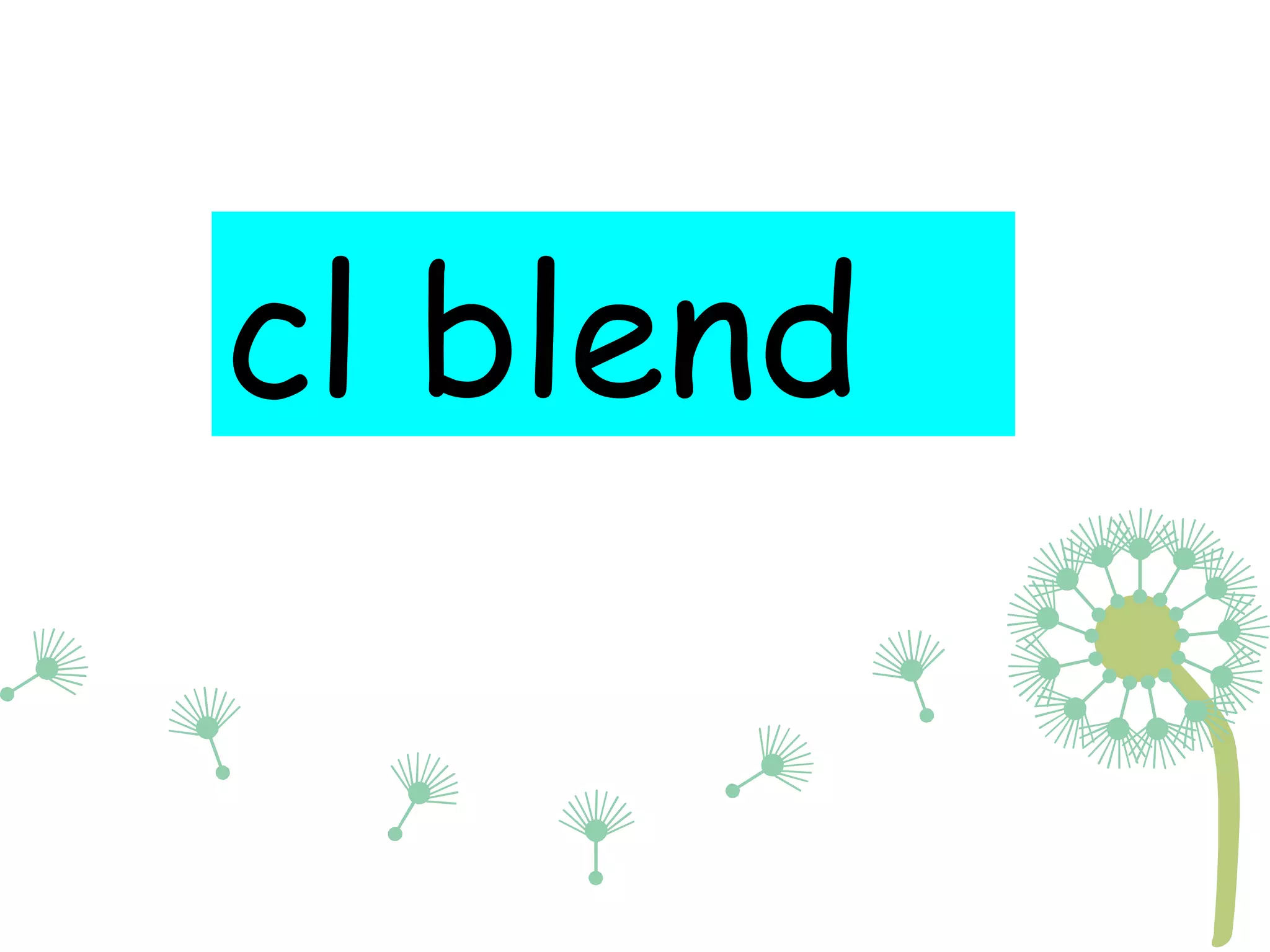 Blends bl cl pl | PPT