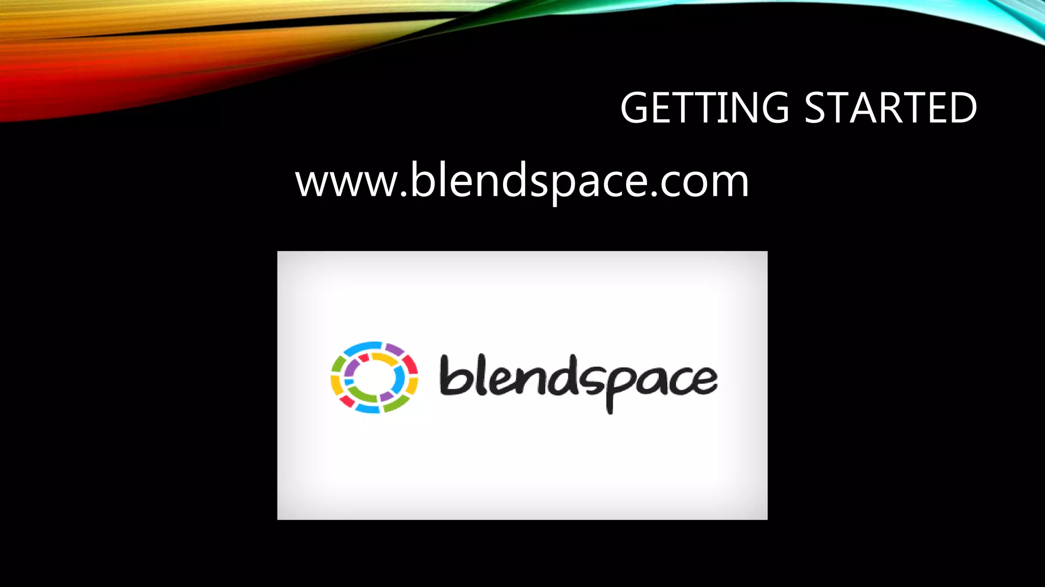 Blendspace walkthrough | PPTX